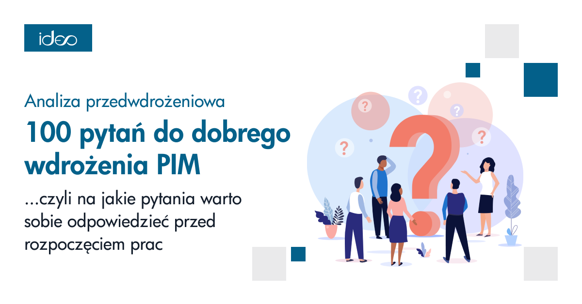 Pobierz bezpłatny PDF: 100 pytań do dobrego wdrożenia PIM - analiza ...