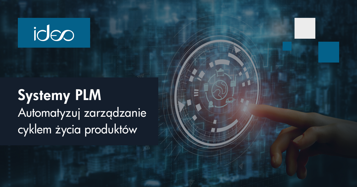 Systemy PLM Product Lifecycle Management | Ideo Software